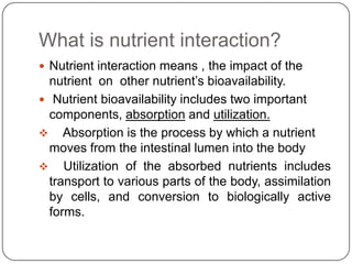 Nutrient interaction | PPTX
