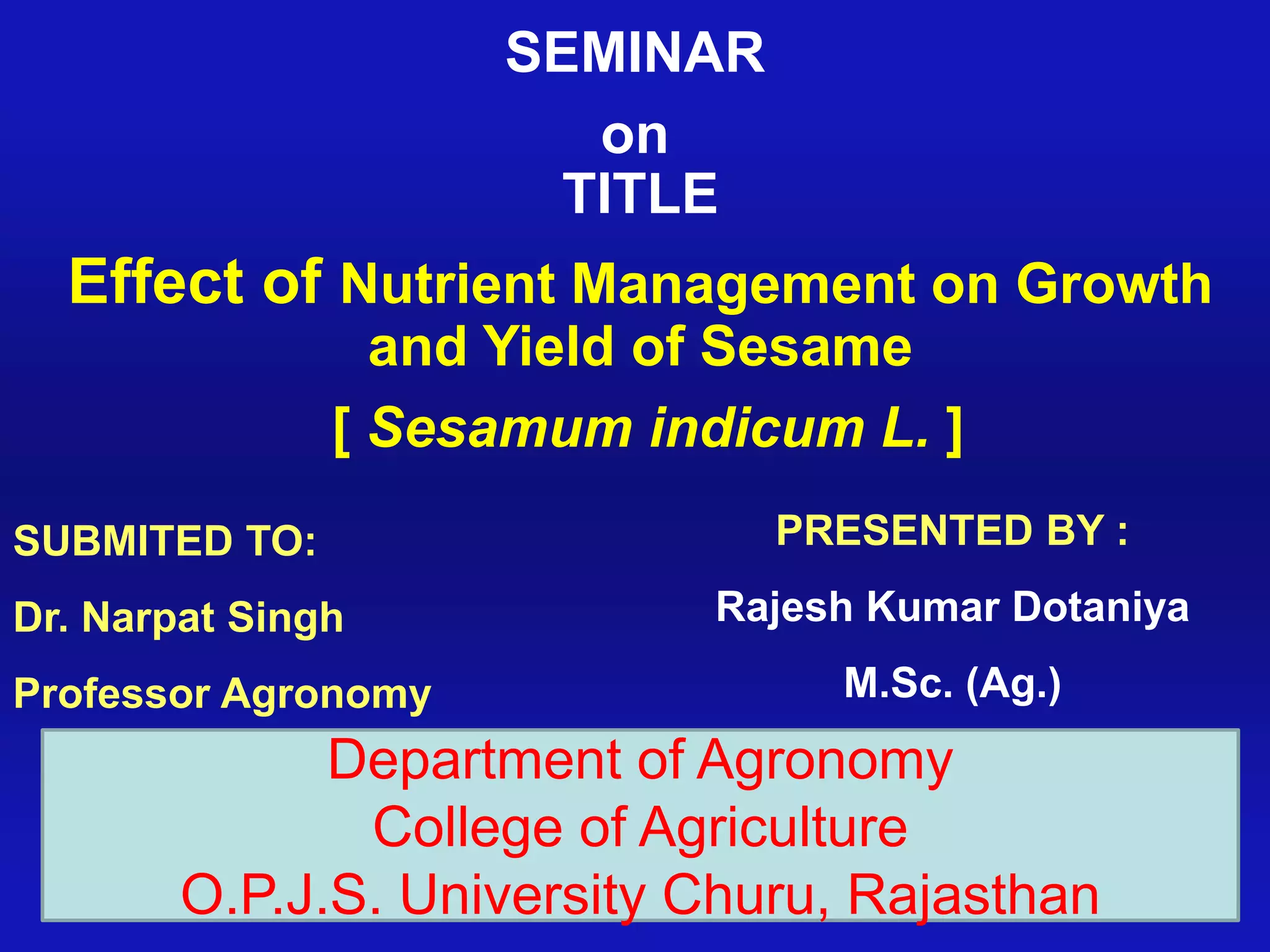 Nutrient management on growth and yield of sesame | PPTX