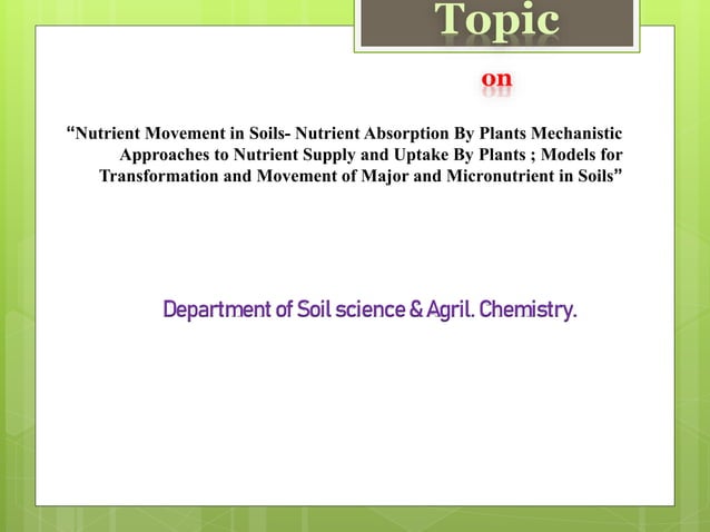 Nutrient Movement in Soils- Nutrient Absorption By Plants Mechanistic ...