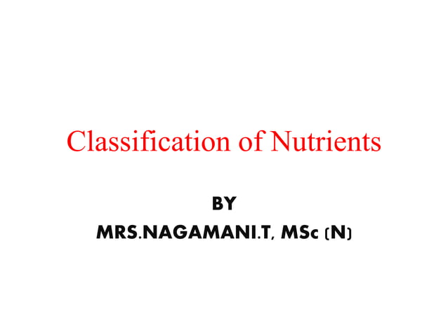 Nutrients classification | PPTX | Healthy Cooking and Eating | Food & Drink