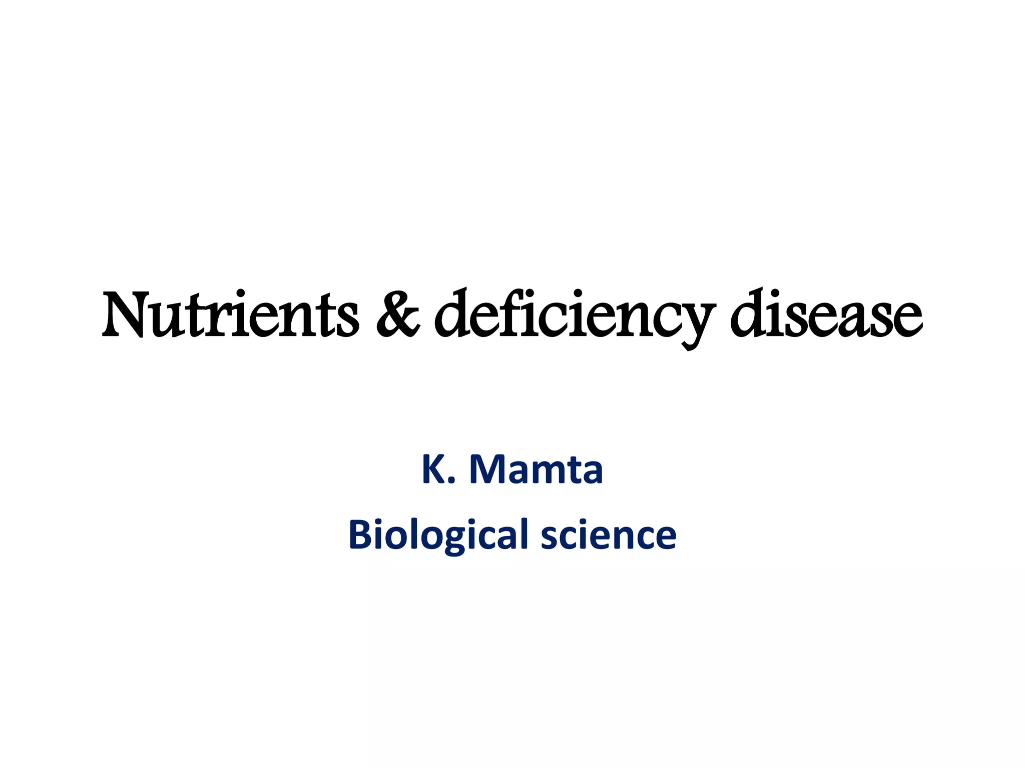 Nutrients & Deficiency disease | PPTX