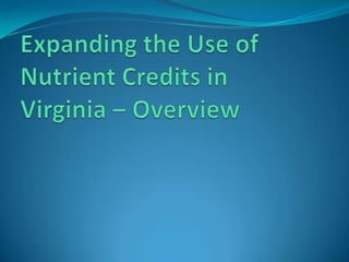 The Use of Nutrient Credits in Virginia | PPT