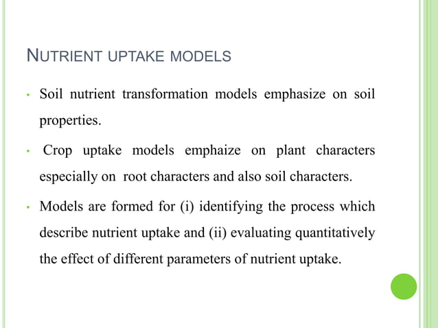 Crop Nutrient uptake models | PPTX | Agriculture | Industries