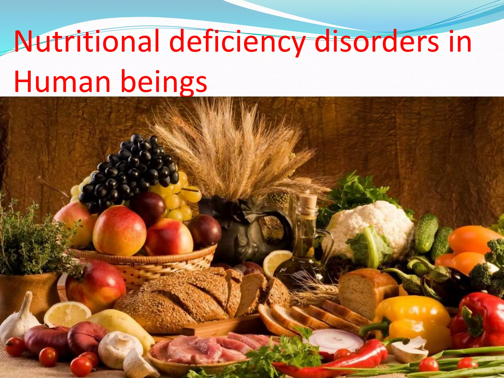 nutritional deficiency disorders in human | PPTX
