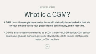 What is a CGM? | PPTX | Diabetes | Diseases and Conditions
