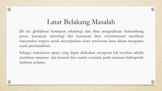 project arduino - Nutrisi otomatis untuk hidroponik | PPTX