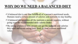 NUTRITION , NUTRIENTS AND BALANCED DIET | PPTX