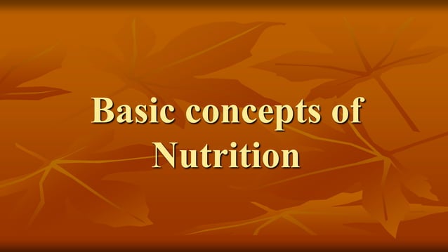 Basic concepts of Nutrition | PPTX