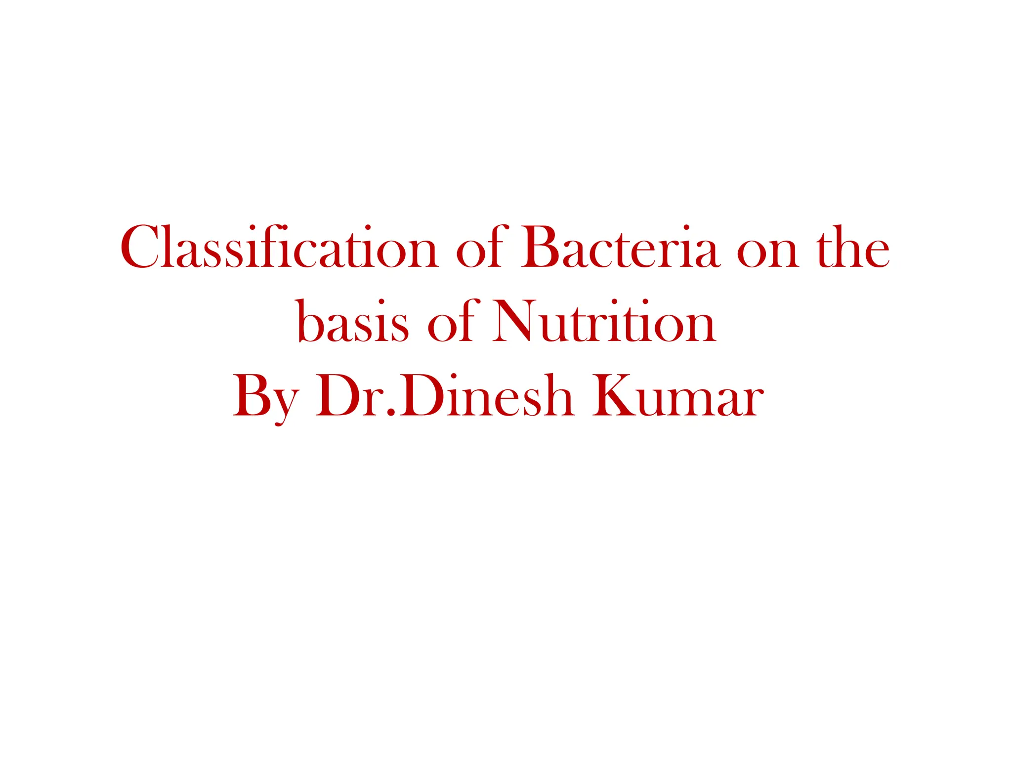 Bacteria classification on basis of Nutrition | PPTX