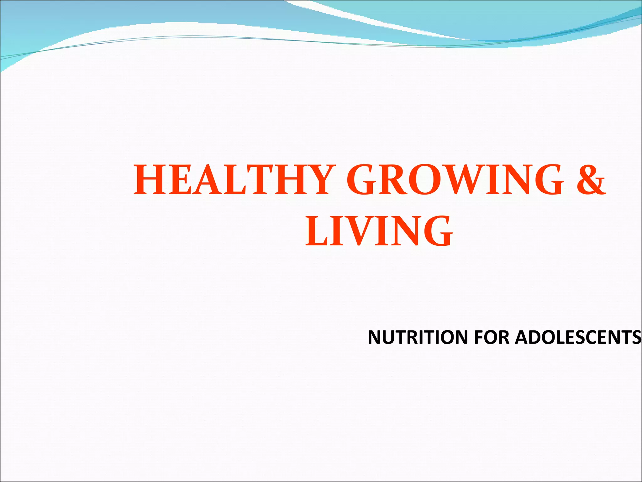 NUTRITION FOR ADOLESCENTS | PPT