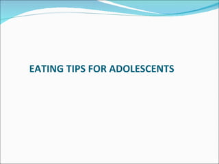NUTRITION FOR ADOLESCENTS | PPT