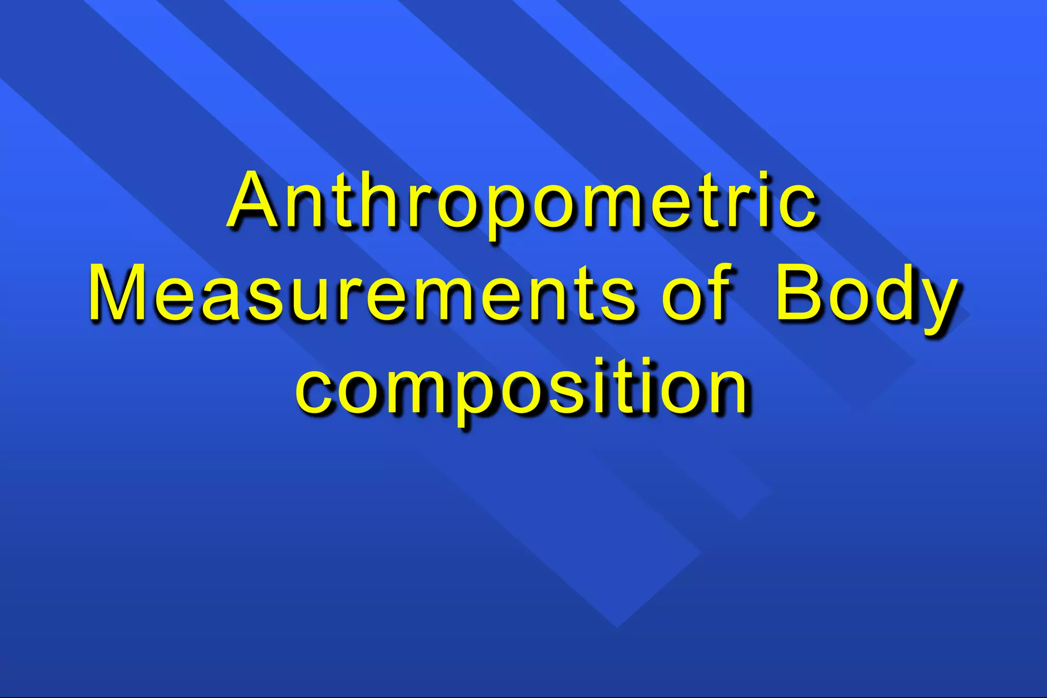 Nutritional_assessment_Anthropometry_Lecture_TB(1).pptx