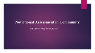 Nutritional Assessment in community.pptx