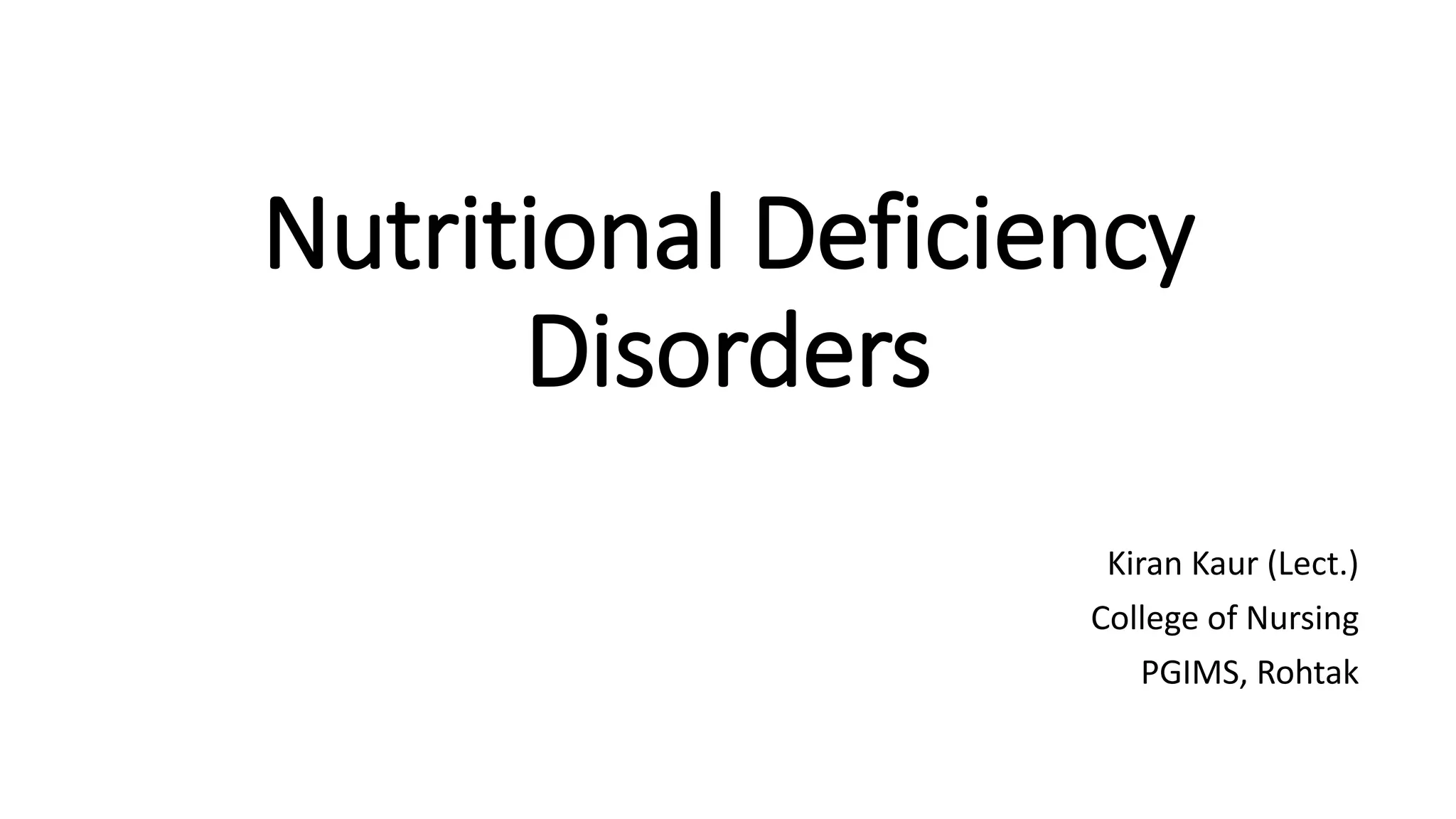 Nutritional deficiency disorders in children | PPTX