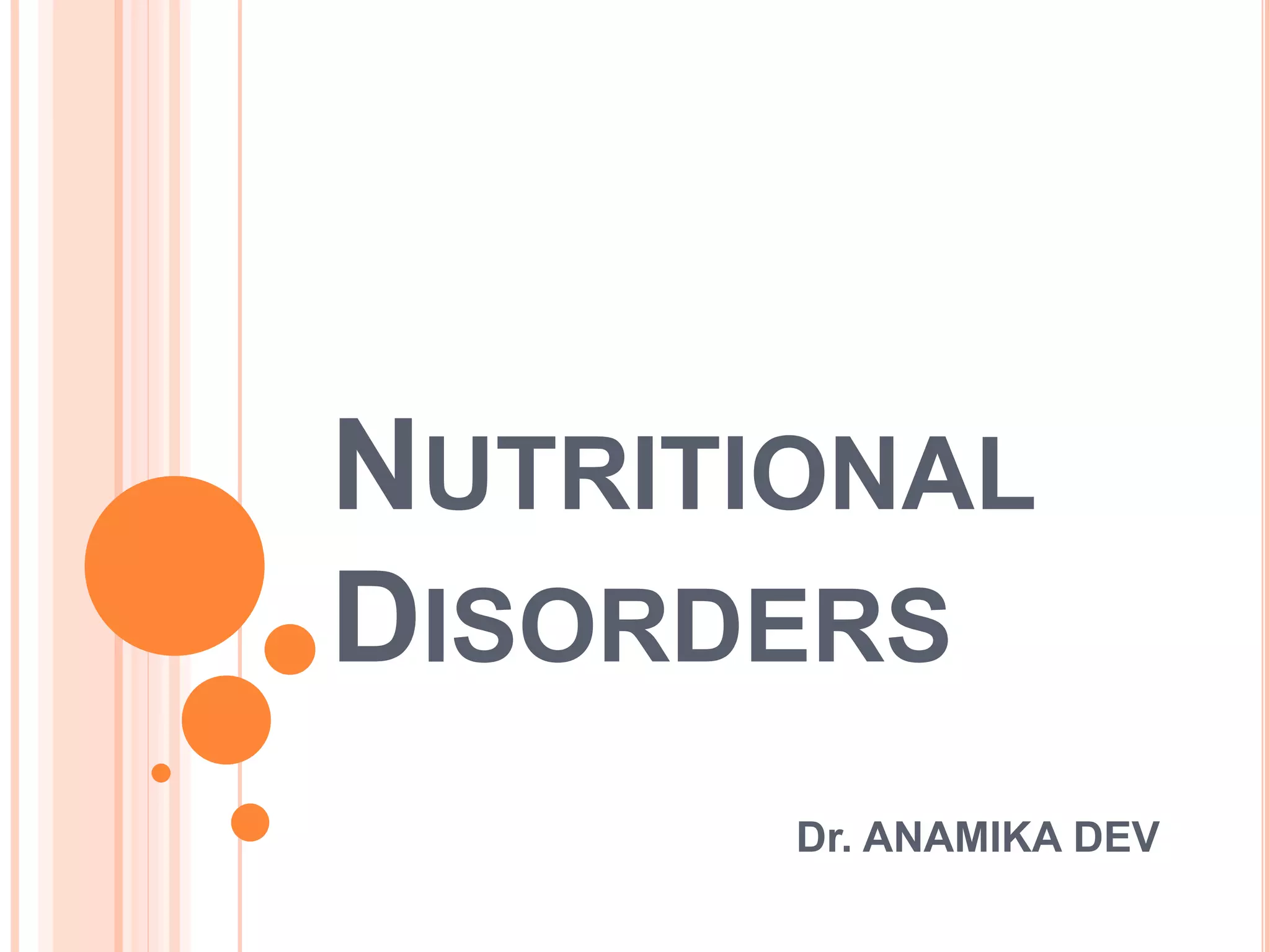 Nutritional disorders | PPTX