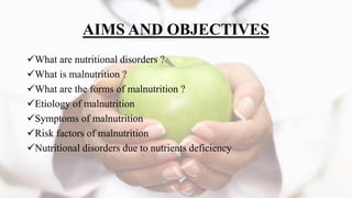 NUTRITIONAL DISORDERS AND PROTEIN ENERGY MALNUTRITION | PPTX