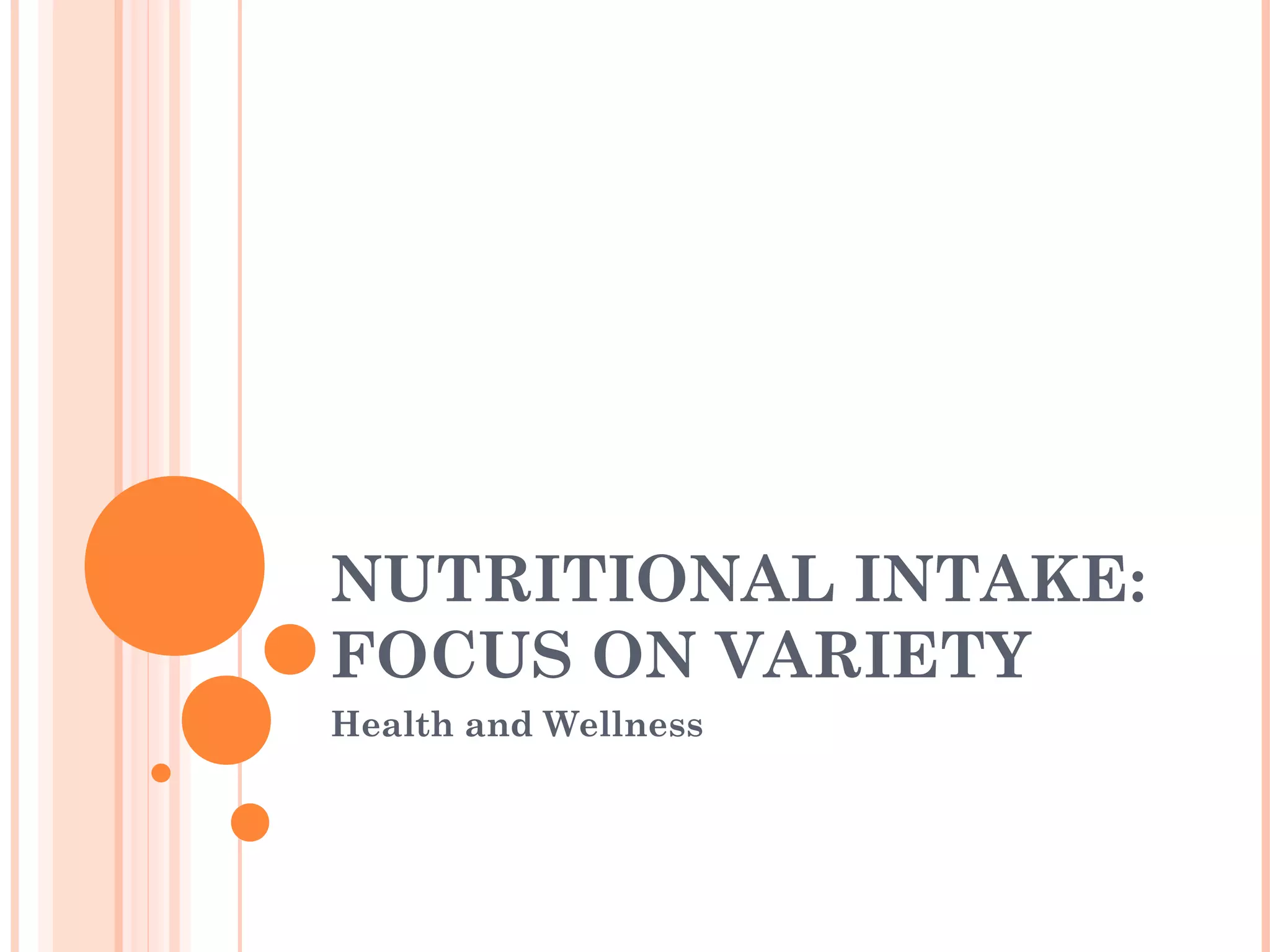 Nutritional intake, focus on variety | PPT