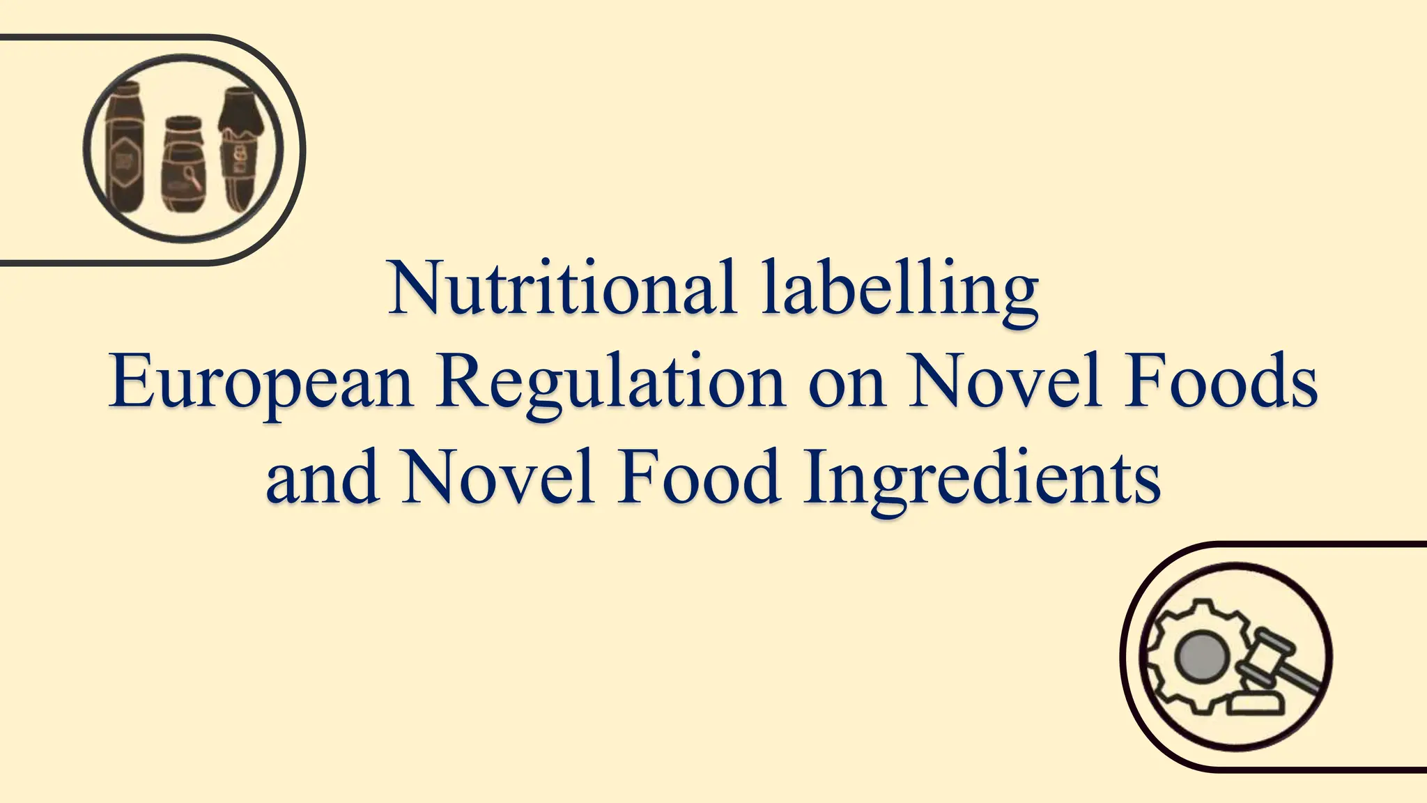 Nutritional labelling & European Regulation on Novel Foods and Novel ...