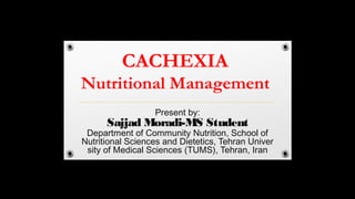 Nutritional managment of cachexia | PPT