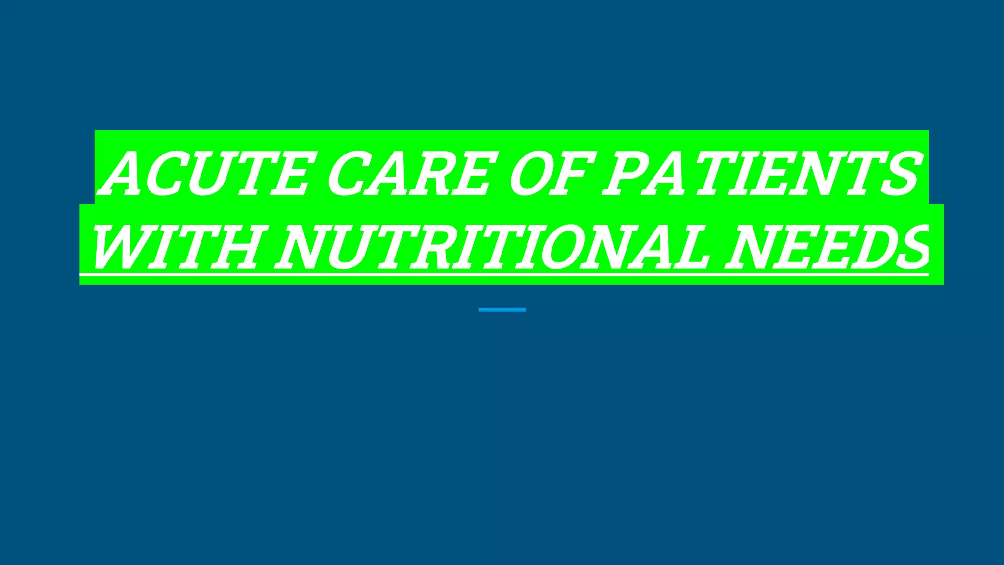 NUTRITIONAL NEEDS.pptx