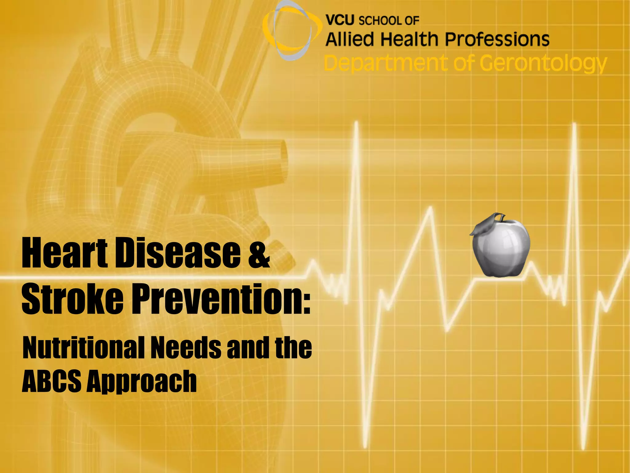 Heart Disease and Stroke Prevention: Nutritional Needs and the ABCS ...