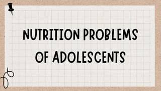 Nutritional Needs of Adolescents II.pptx