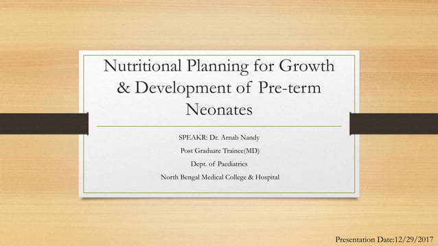 Nutritional planning for growth & development of preterm neonates | PPTX