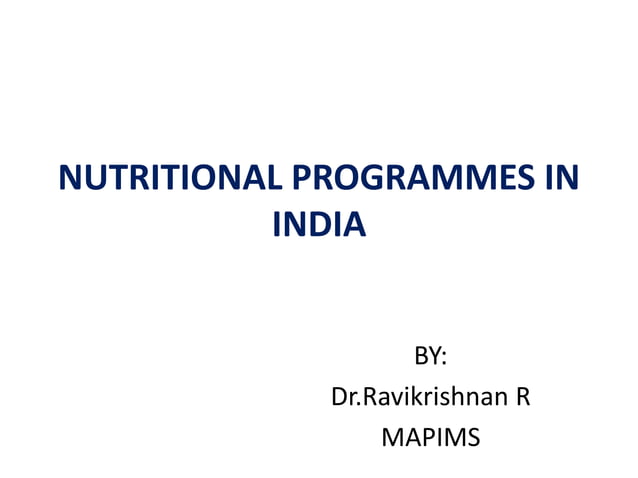 NUTRITIONAL PROGRAMMES IN INDIA 2.pptx