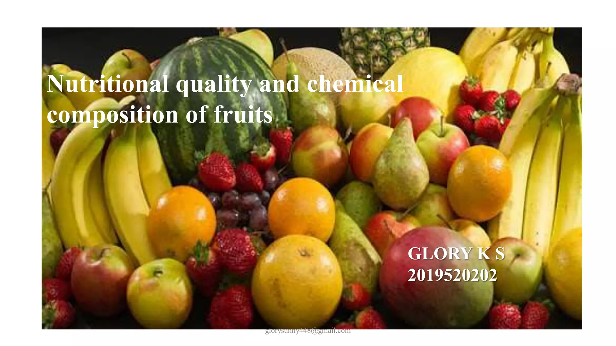 Nutritional quality and chemical composition of fruits.pptx