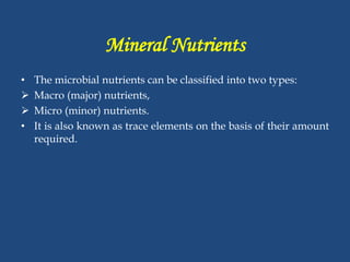 Nutritional requirement of microbes | PPTX