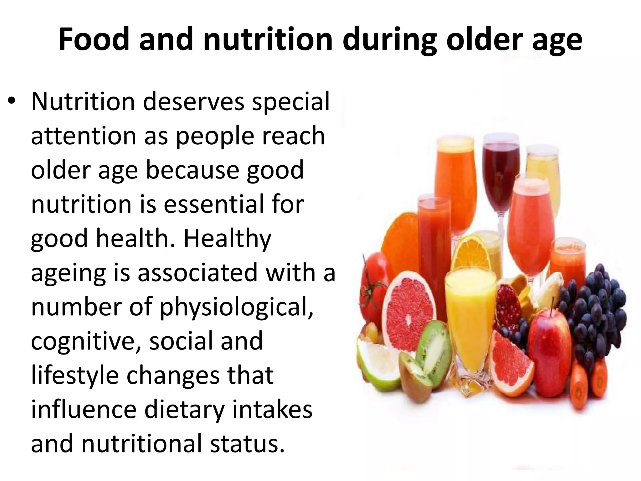 Nutritional requirements of elderly & dietary management | PPTX