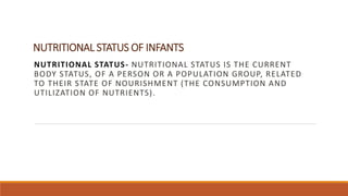 Nutritional status of infants | PPTX