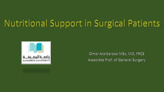 Nutritional support in surgical patients | PPTX