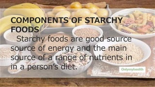 Nutritional value and components of starch | PPTX