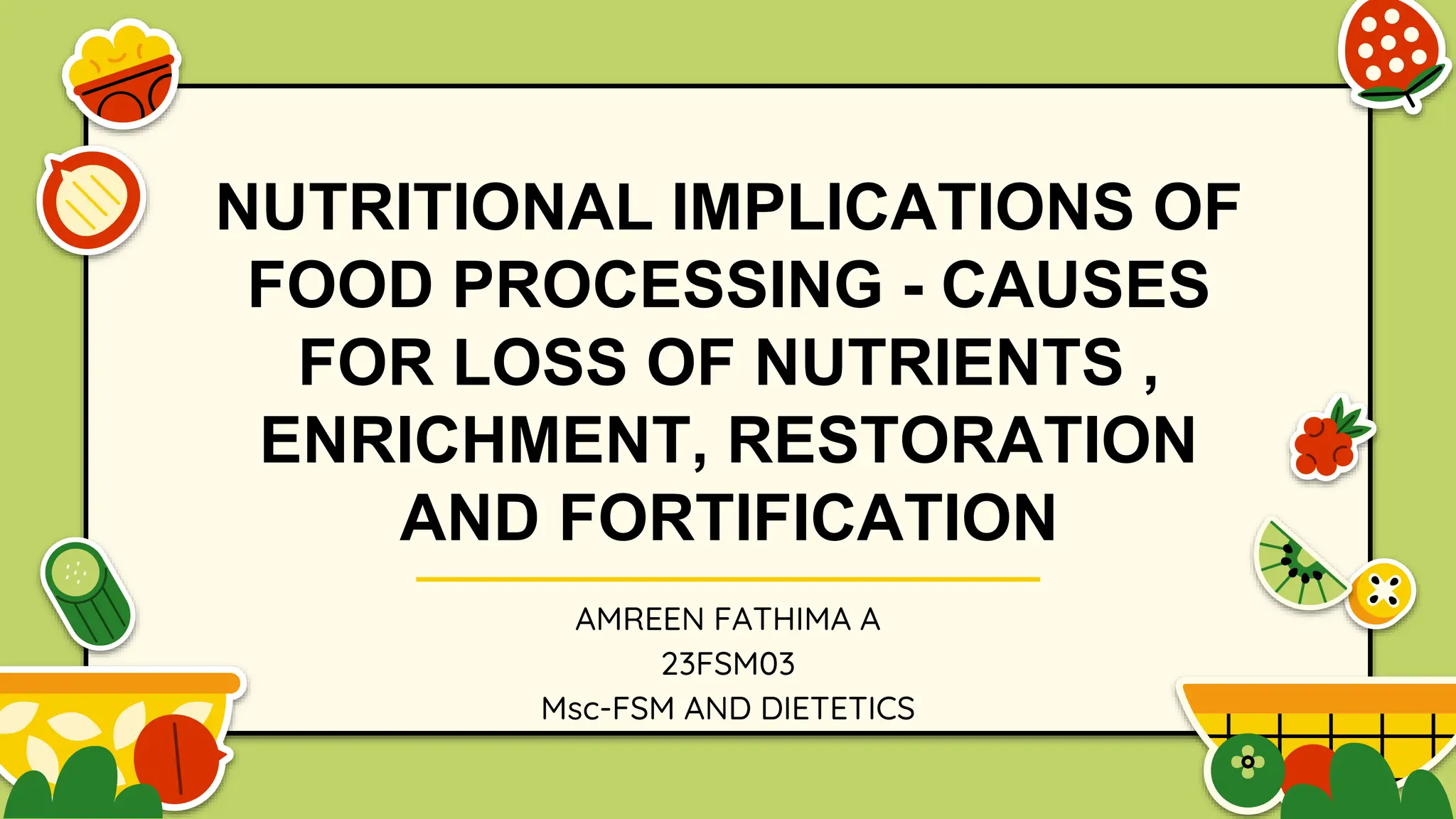 Nutritional implications of food processing-causes for loss of ...