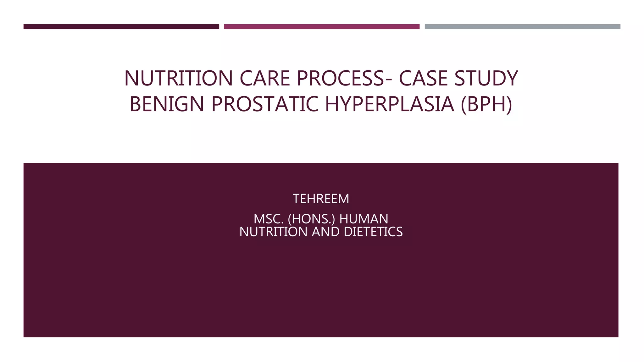 Nutrition case study- BPH | PPTX