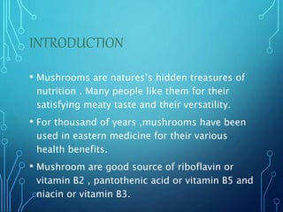 Nutrition content of mushroom | PPTX