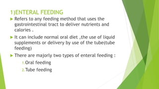 NUTRITION FEEDING MODES(parenteral ^0 enteral feeding).pptx