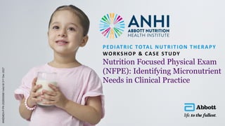 Nutrition Focused Physical Exam (NFPE)-Identifying Micronutrient Needs ...