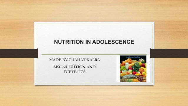 NUTRITION IN ADOLESCENCE PPT.pptx | Nutrition | Healthy Living