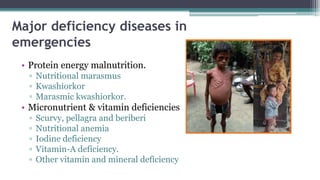 Nutrition in emergencies | PPTX