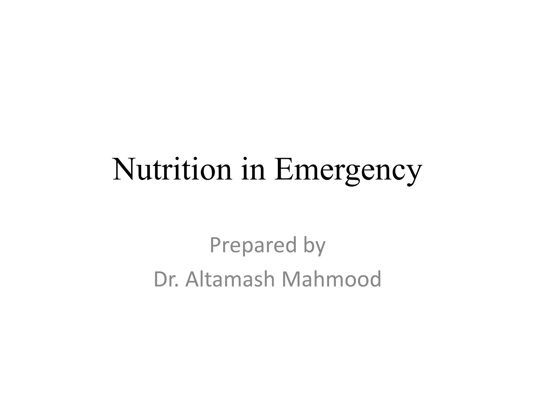 Nutrition in emergency | PPTX