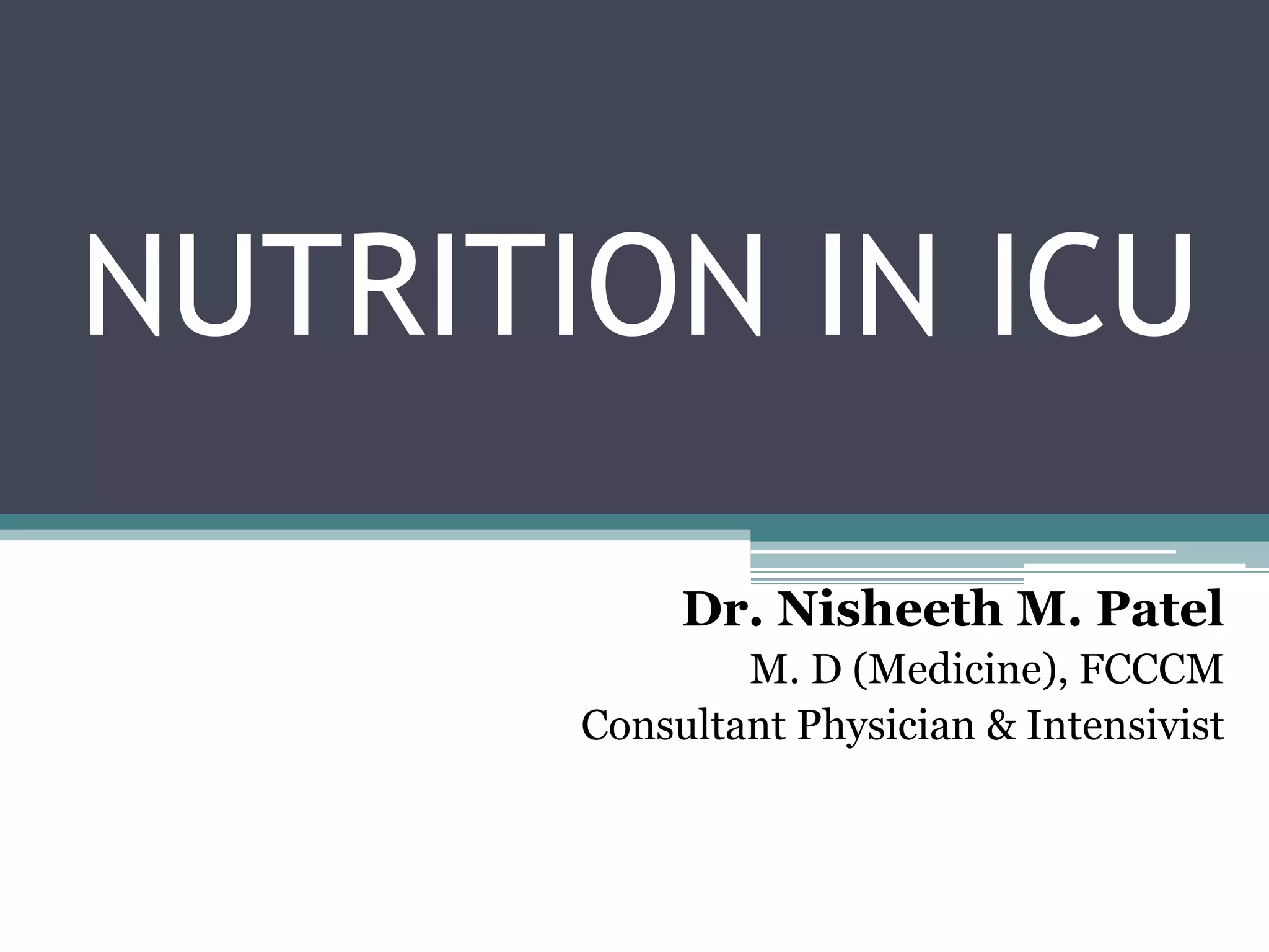Nutrition in icu | PPTX