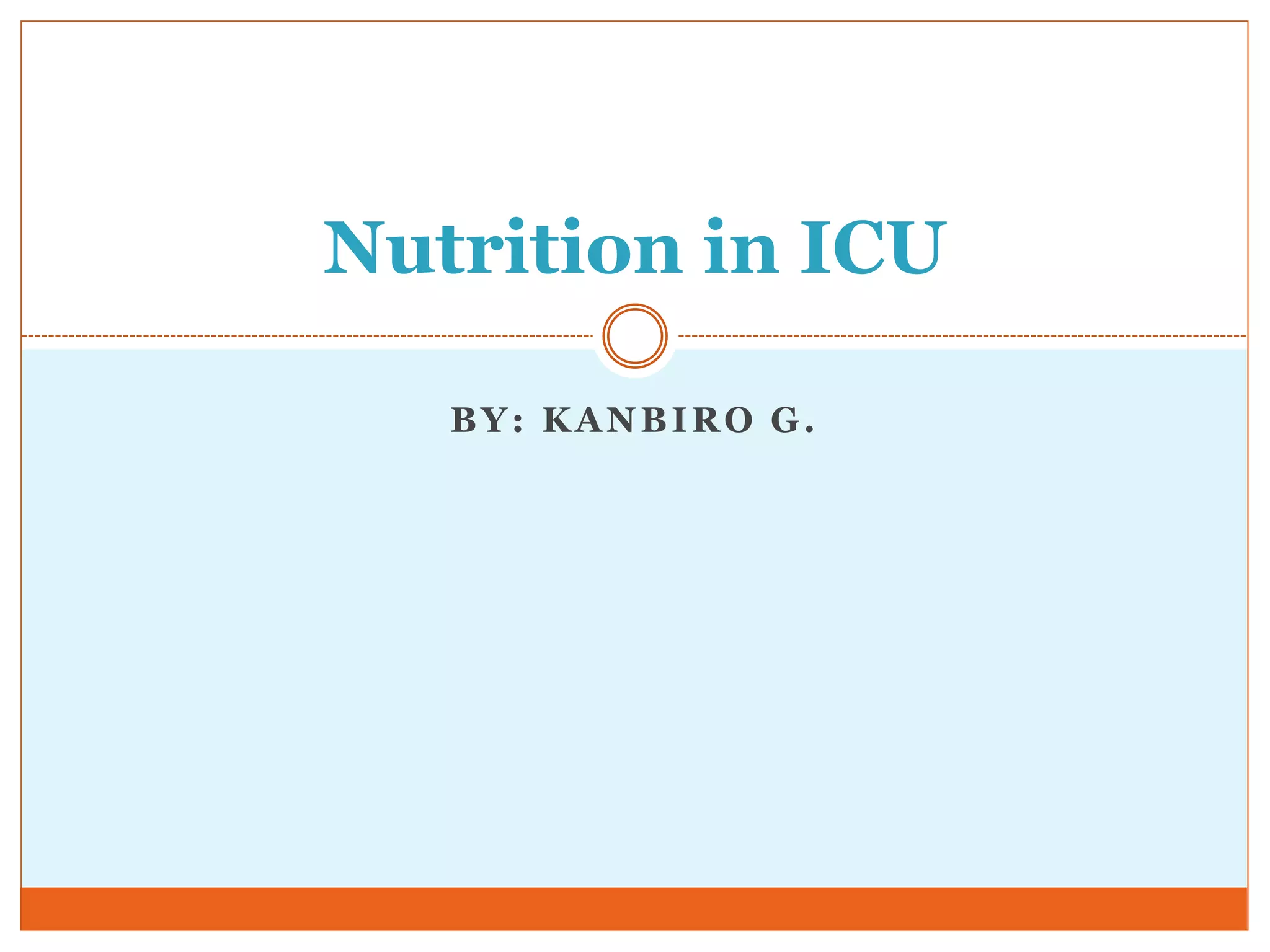 Nutrition in ICU.pptx