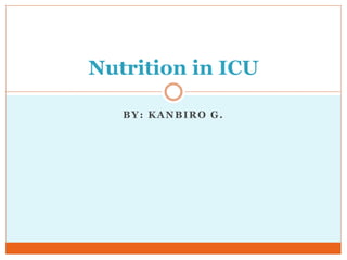 Nutrition in ICU.pptx