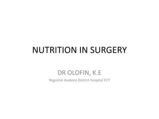 Nutrition in surgery | PPTX