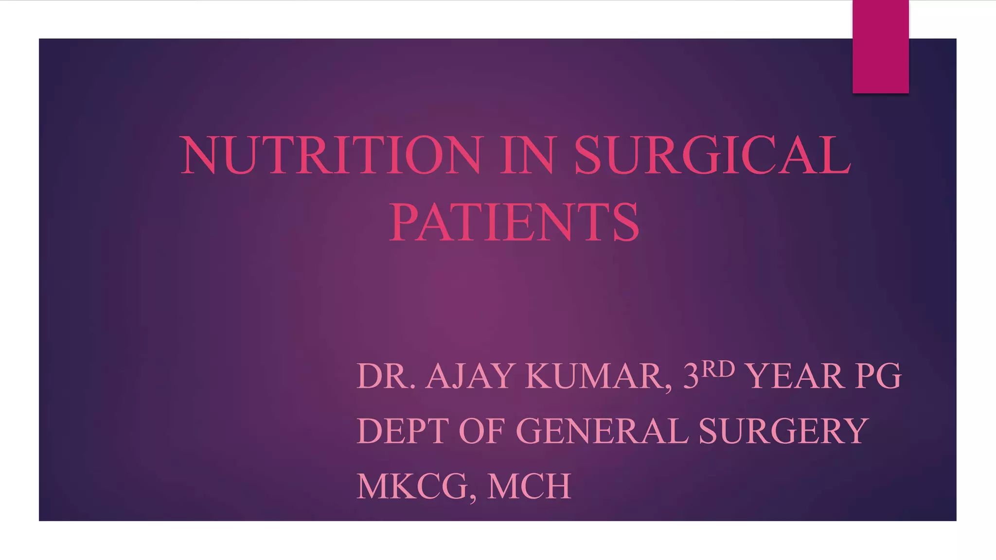 Nutrition in surgical patients | PPTX