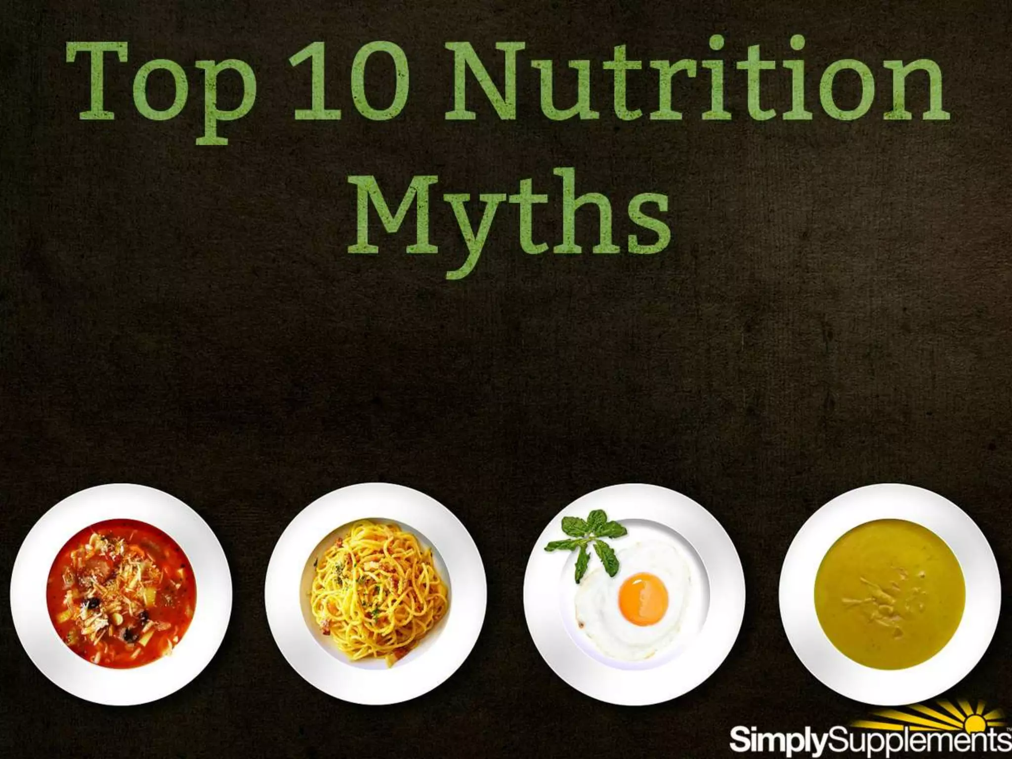 Top 10 Nutrition Myths | PPTX