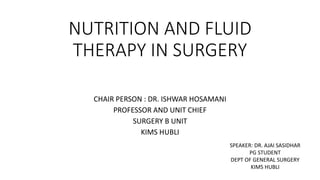 Nutritional support and fluid therapy in surgery | PPTX