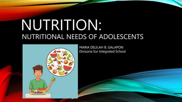 Nutrition Nutritional Needs of Adolescents ppt q2 g7.pptx | Nutrition ...